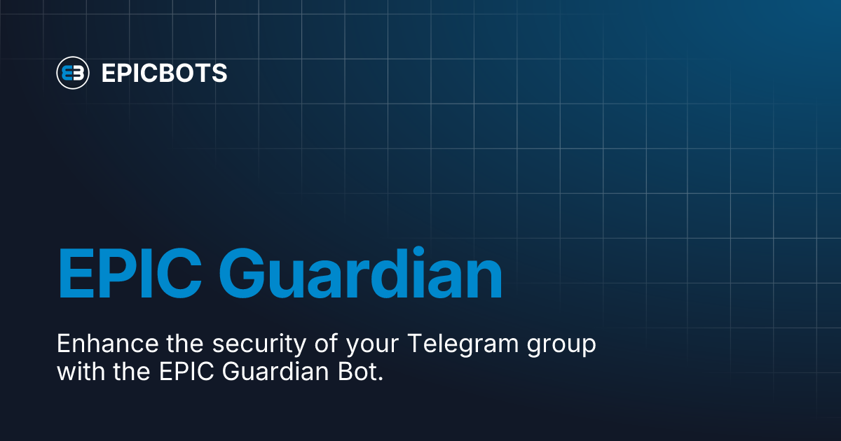 EPIC Guardian | EPICBOTS