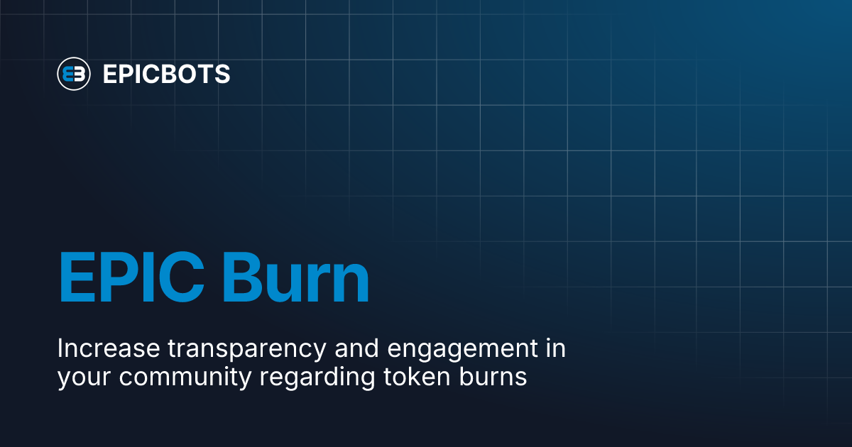 EPIC Burn | EPICBOTS