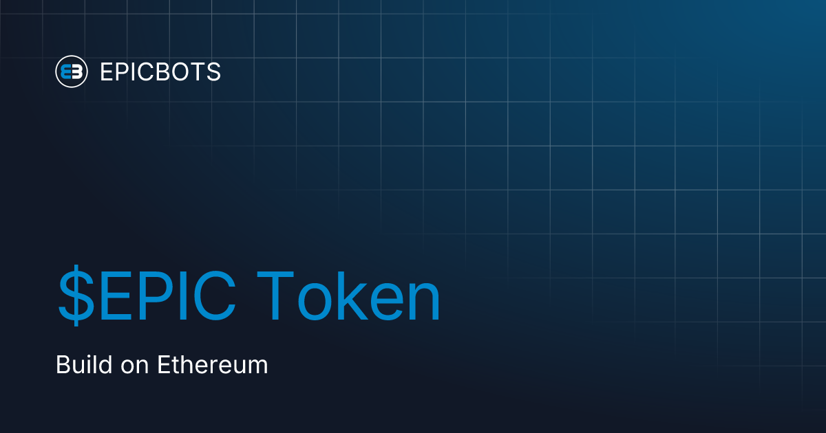 $EPIC Token | EPICBOTS
